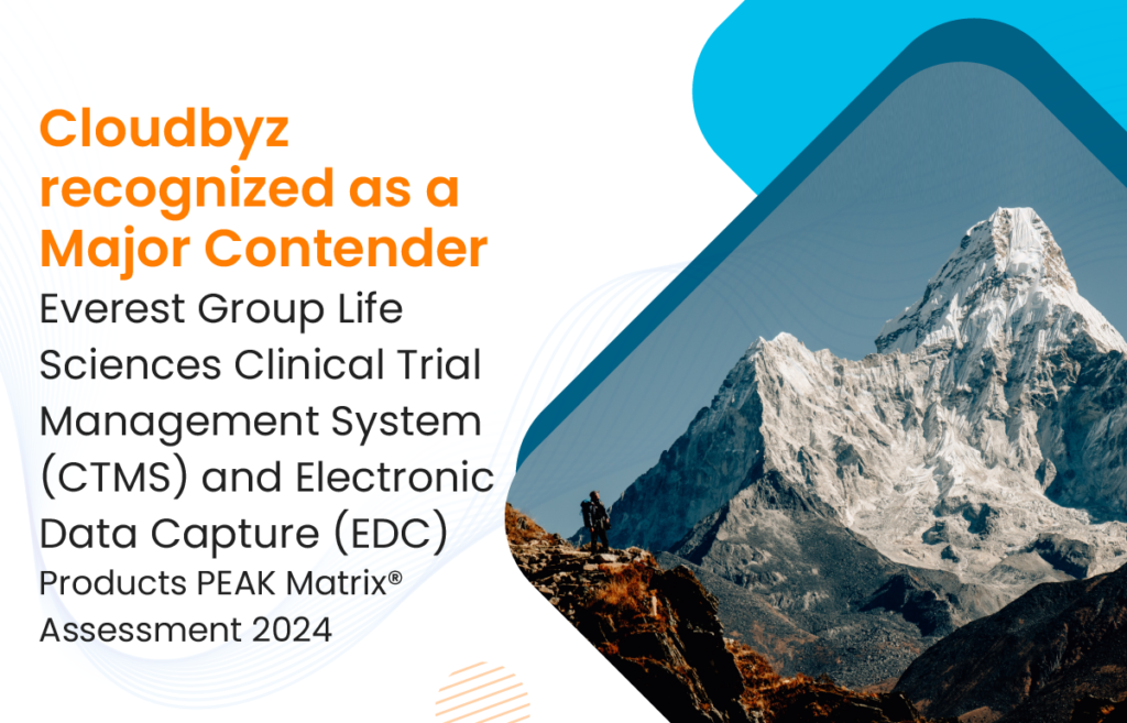 Cloudbyz Achieves Dual Recognition for CTMS and EDC Solutions in Everest Group’s 2024 PEAK Matrix®