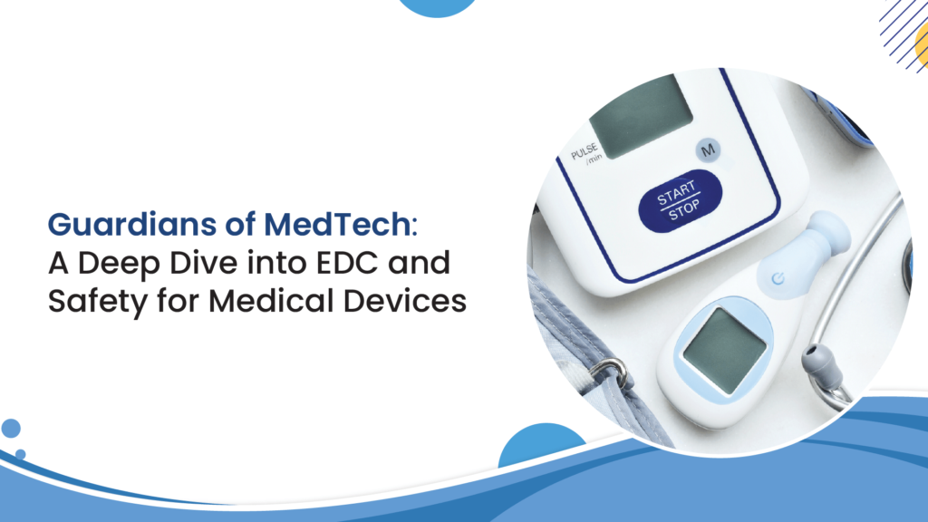 EDC and Safety for Medical Devices | Webinar | Cloudbyz EDC & Safety