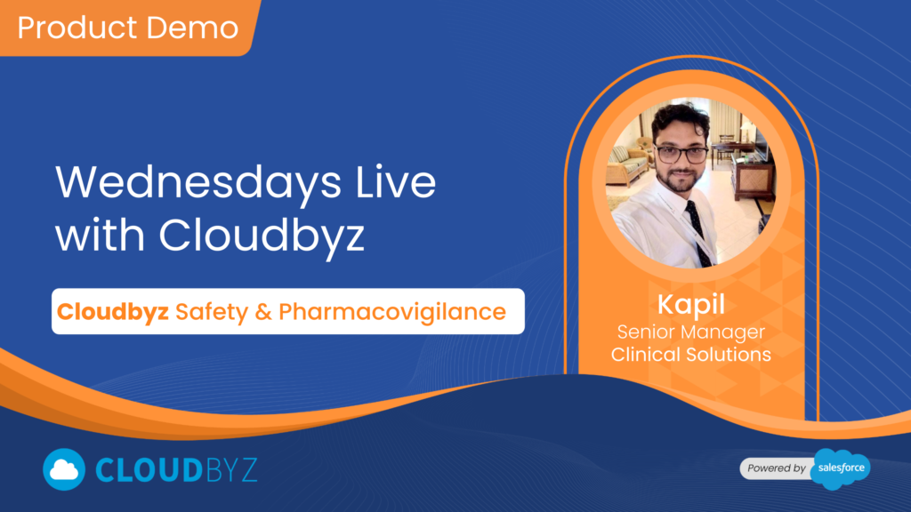 Wednesdays Live with Cloudbyz | Product Demo | Safety & Pharmacovigilance